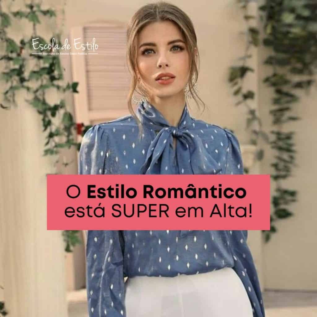 O ESTILO ROMÂNTICO ESTÁ SUPER EM ALTA! - Escola de Estilo